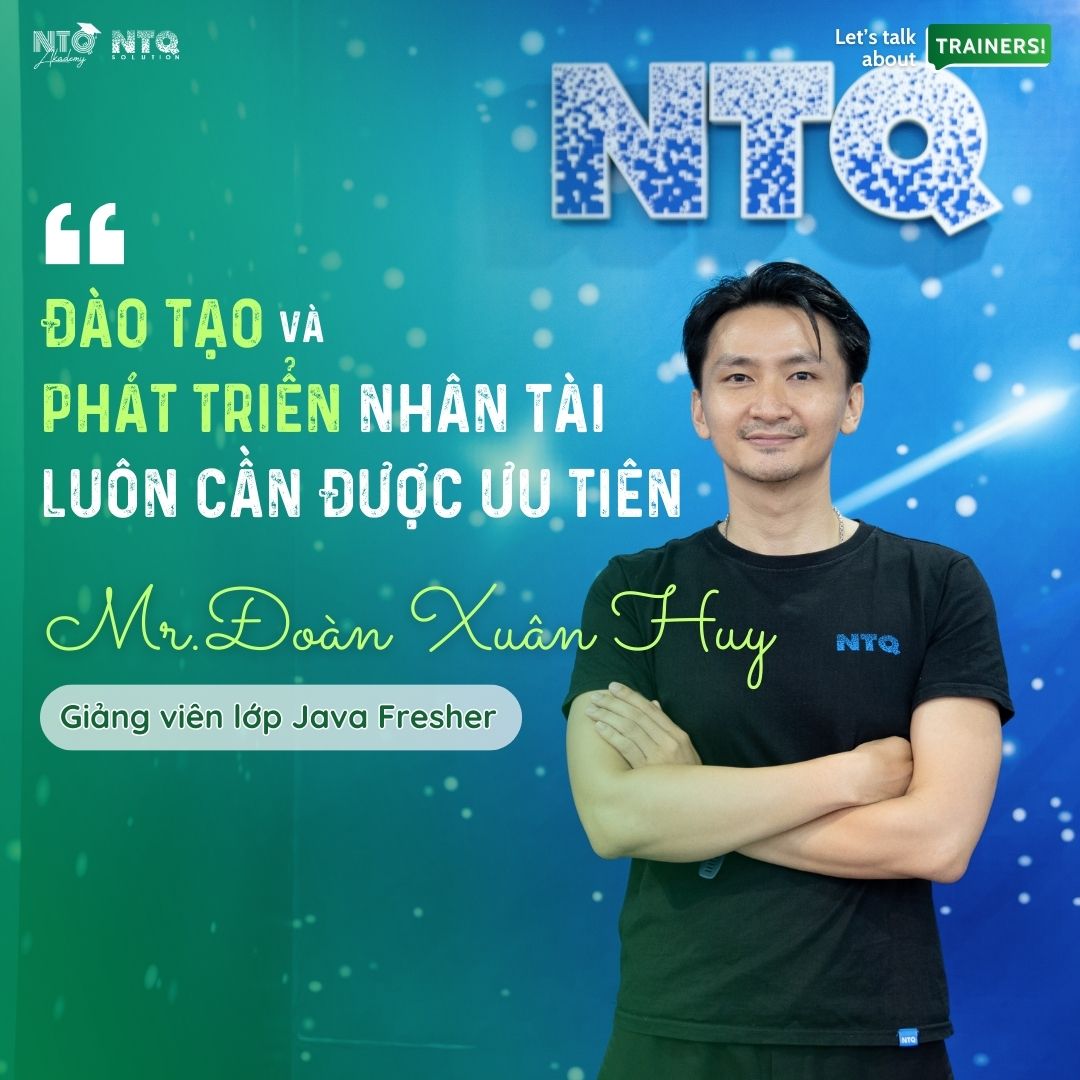 Giảng viên Đoàn Xuân Huy: Người Truyền Lửa Cho Thế Hệ Fresher Developer